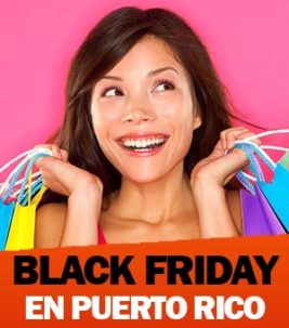 Black Friday Puerto Rico: ofertas de Viernes Negro