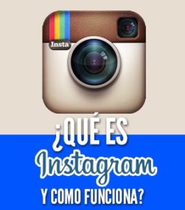 ¿Qué es Instagram y cómo funciona? Todo lo que debes saber