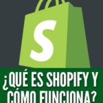 ¿Qué es Shopify y cómo usarlo para ganar dinero online?