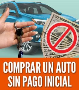 ¿Se puede comprar un auto sin dar un pago inicial o enganche?